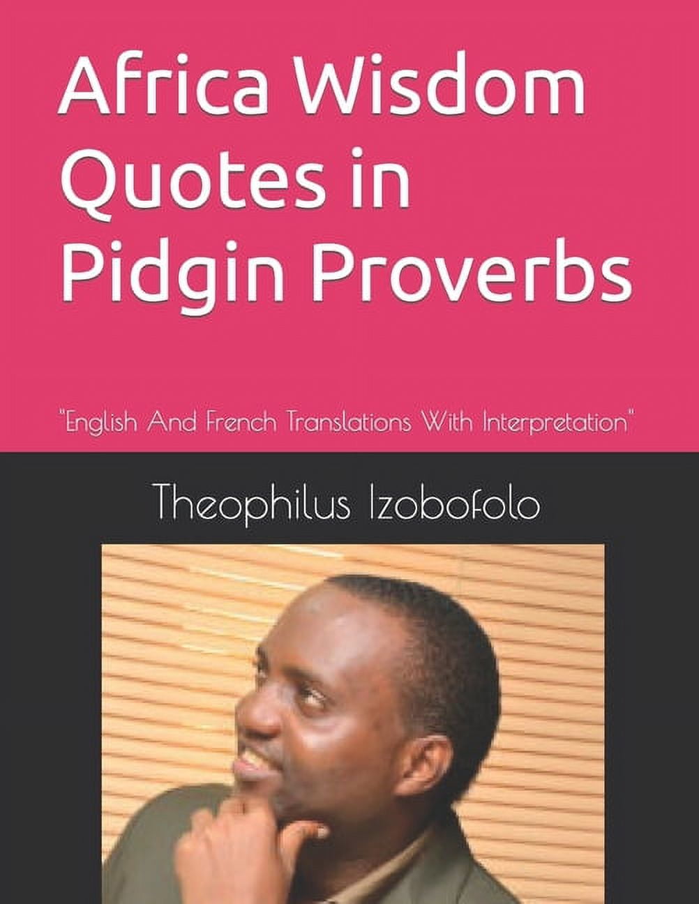 Africa Wisdom Quotes in Pidgin Proverbs: "English And French ...