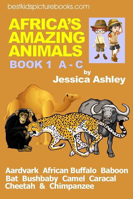Africa's Amazing Animals - For Readers 8 to 14, Beginning Readers and ...