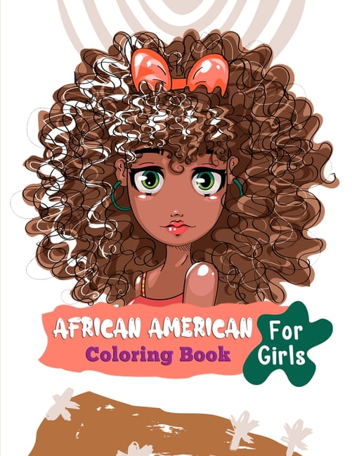 African American Coloring Book For Girls: Black African American Girls ...