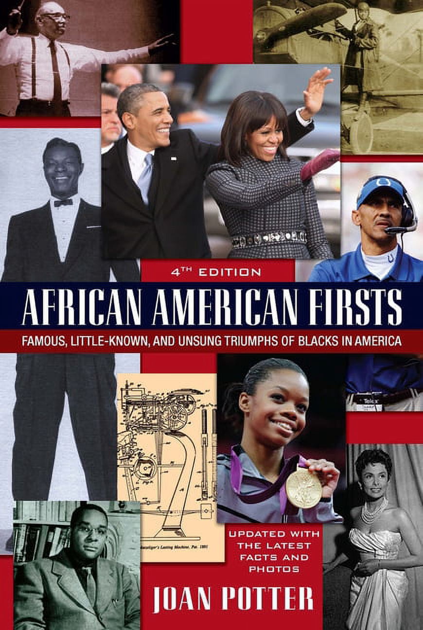 African American Firsts, 4th Edition: Famous, Little-Known and Unsung ...