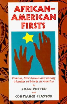 Pre-Owned African-American Firsts: Famous, Little-Known and Unsung ...