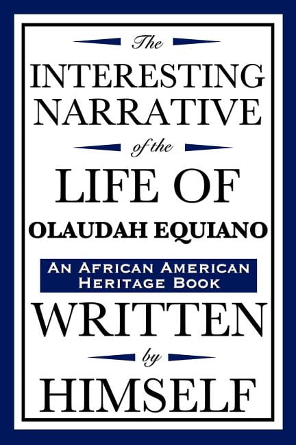 African American Heritage Book The Interesting Narrative of the Life of ...