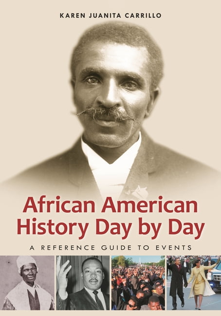African American History Day by Day: A Reference Guide to Events ...