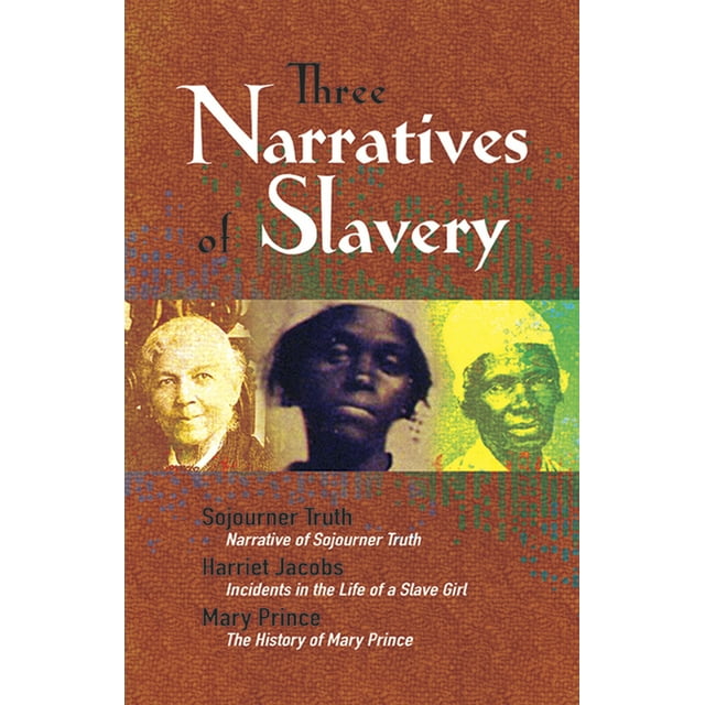 African American Three Narratives of Slavery: Narrative of Sojourner ...