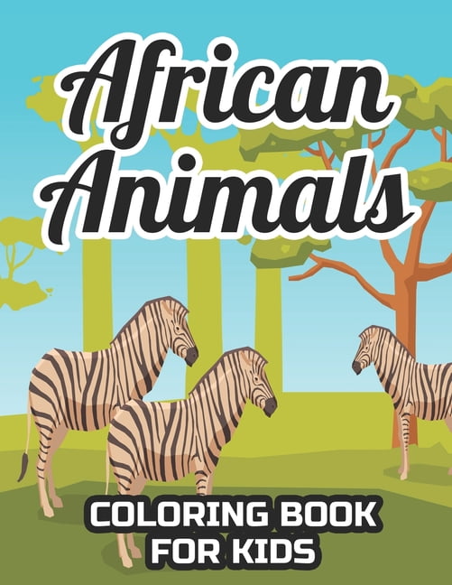 African Animals Coloring Book For Kids: Coloring And Tracing Activity ...
