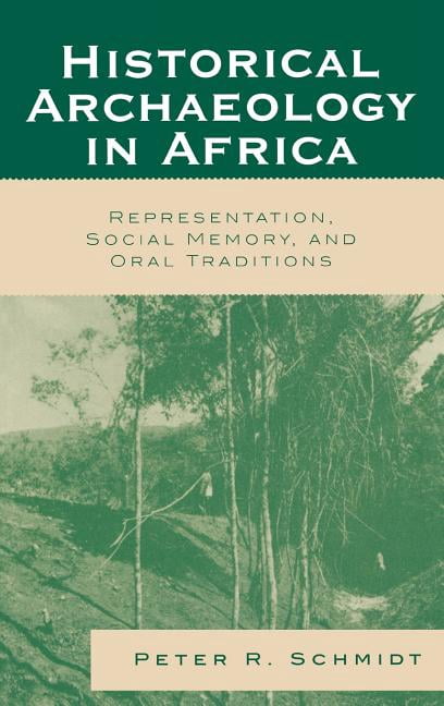 African Archaeology Series: Historical Archaeology in Africa ...