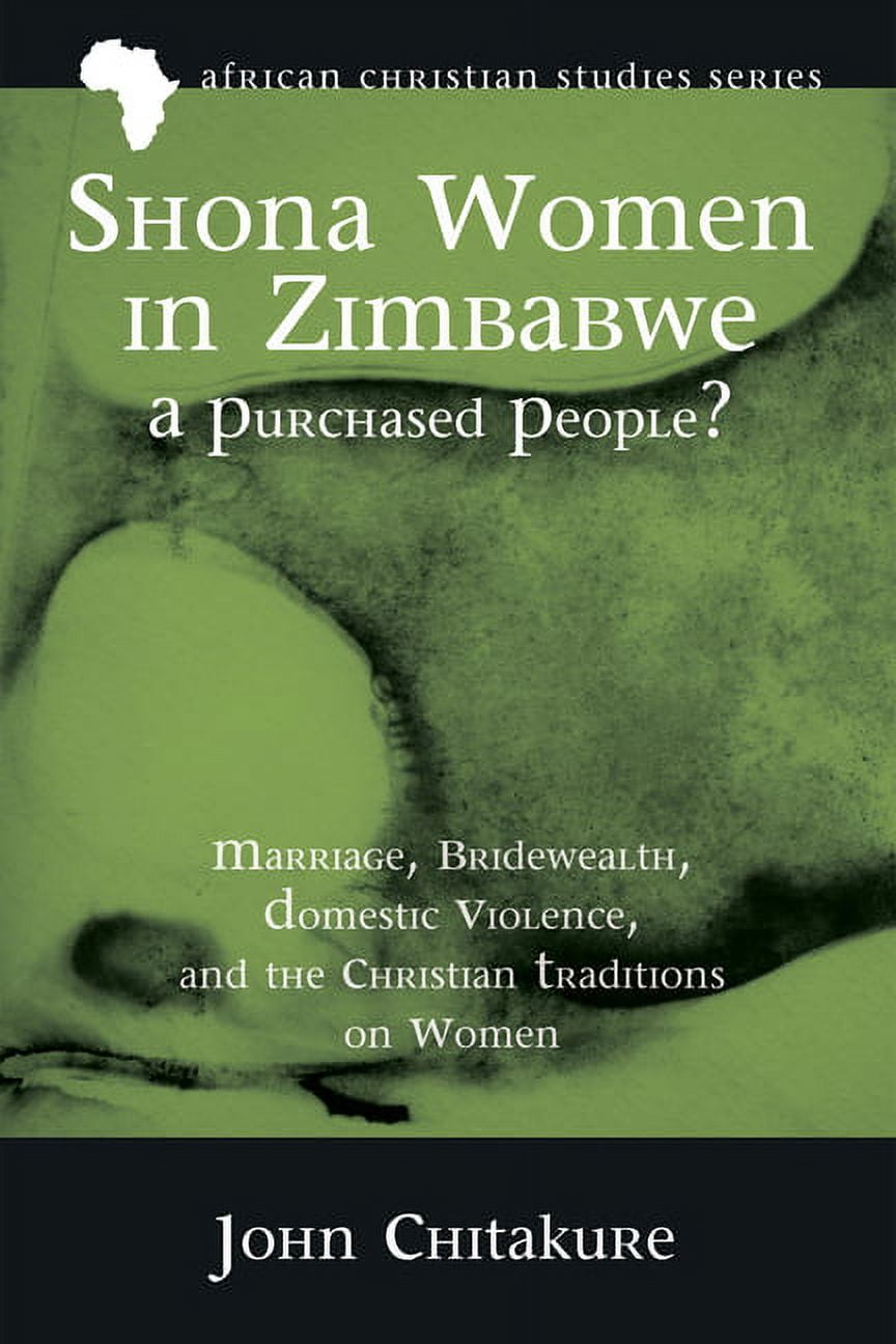 African Christian Studies: Shona Women in Zimbabwe-A Purchased People ...