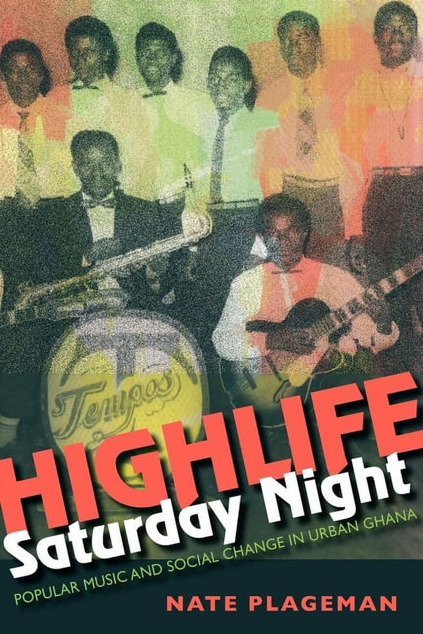African Expressive Cultures Highlife Saturday Night: Popular Music and ...