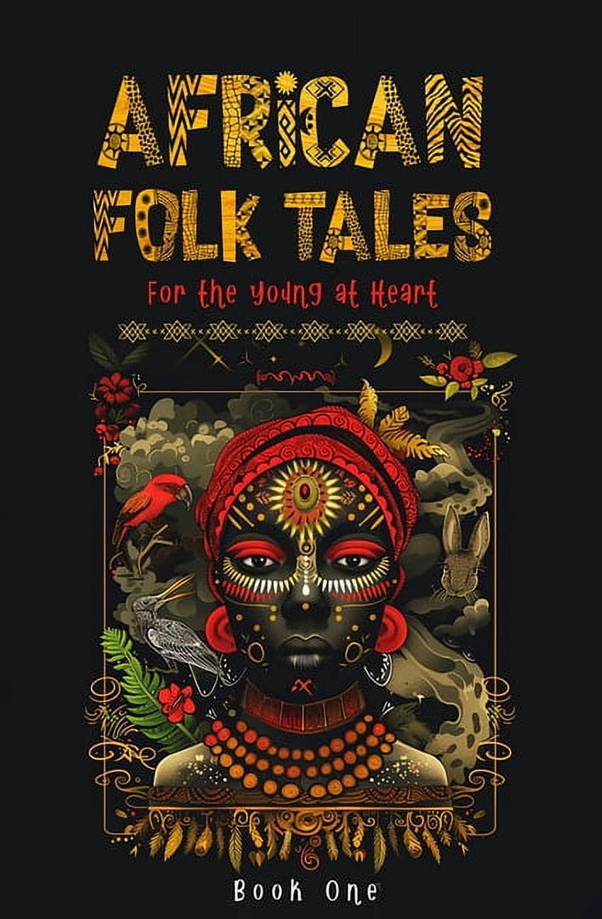 African Folktale African Folktales for the Young at Heart: Hausa Tales of Wit, Wisdom, and ...
