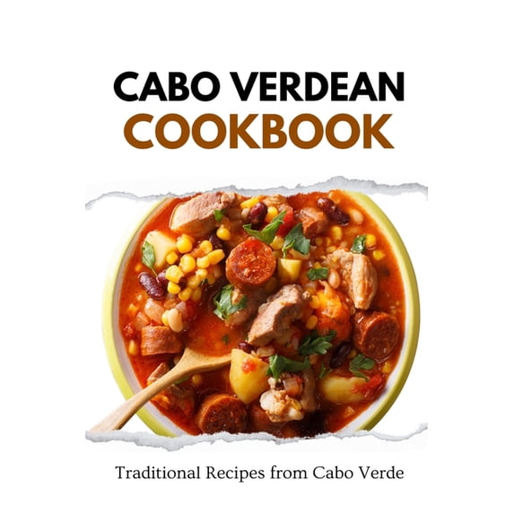 African Food: Cabo Verdean Cookbook: Traditional Recipes from Cabo ...