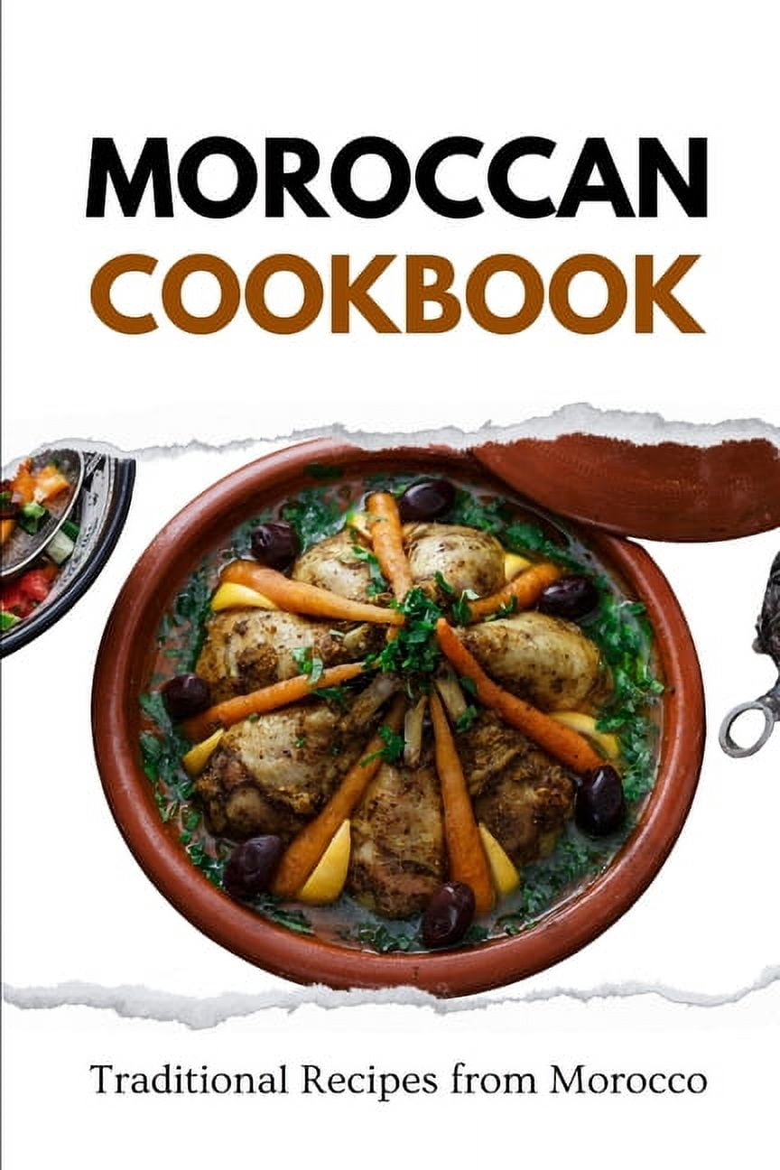 African Food: Moroccan Cookbook: Traditional Recipes from Morocco ...