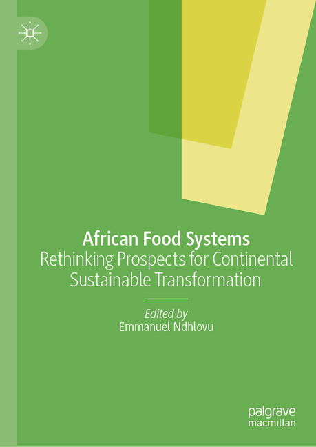 African Food Systems: Rethinking Prospects for Continental Sustainable ...