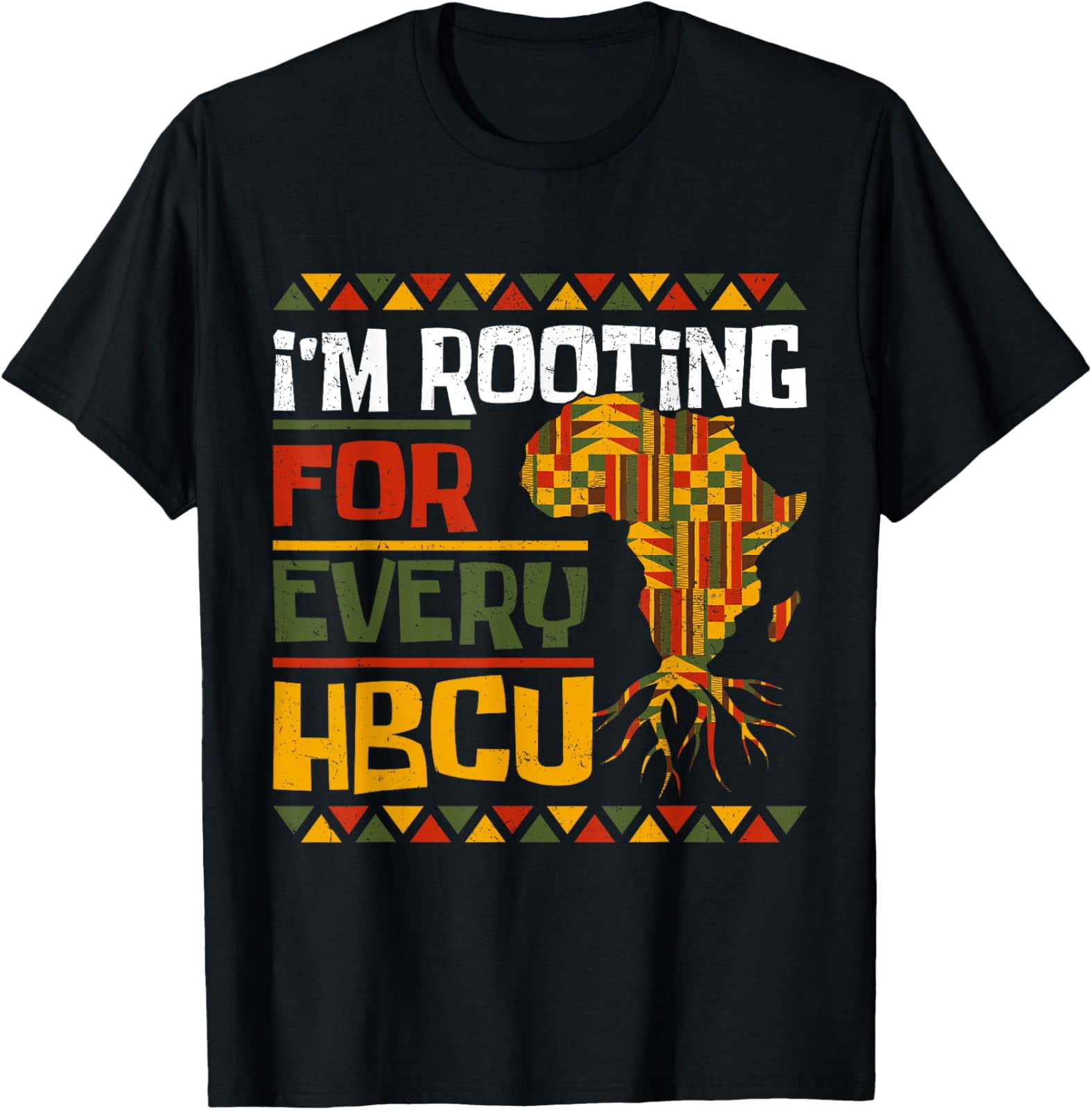 African Historical Black College I'M Rooting For Every Hbcu T-Shirt All ...