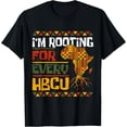 African Historical Black College I'M Rooting For Every Hbcu T-Shirt All ...