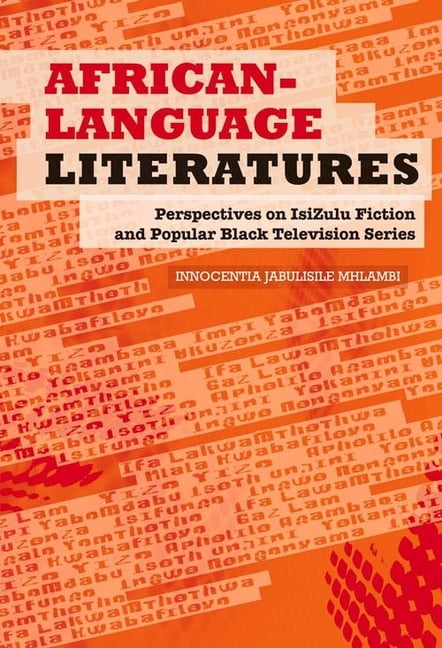 African-Language Literatures: Perspectives on Isizulu Fiction and ...