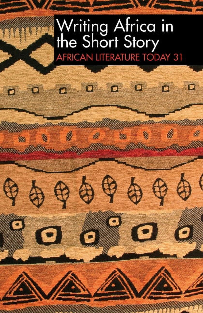 African Literature Today (Hardcover) Alt 31 Writing Africa in the Short ...