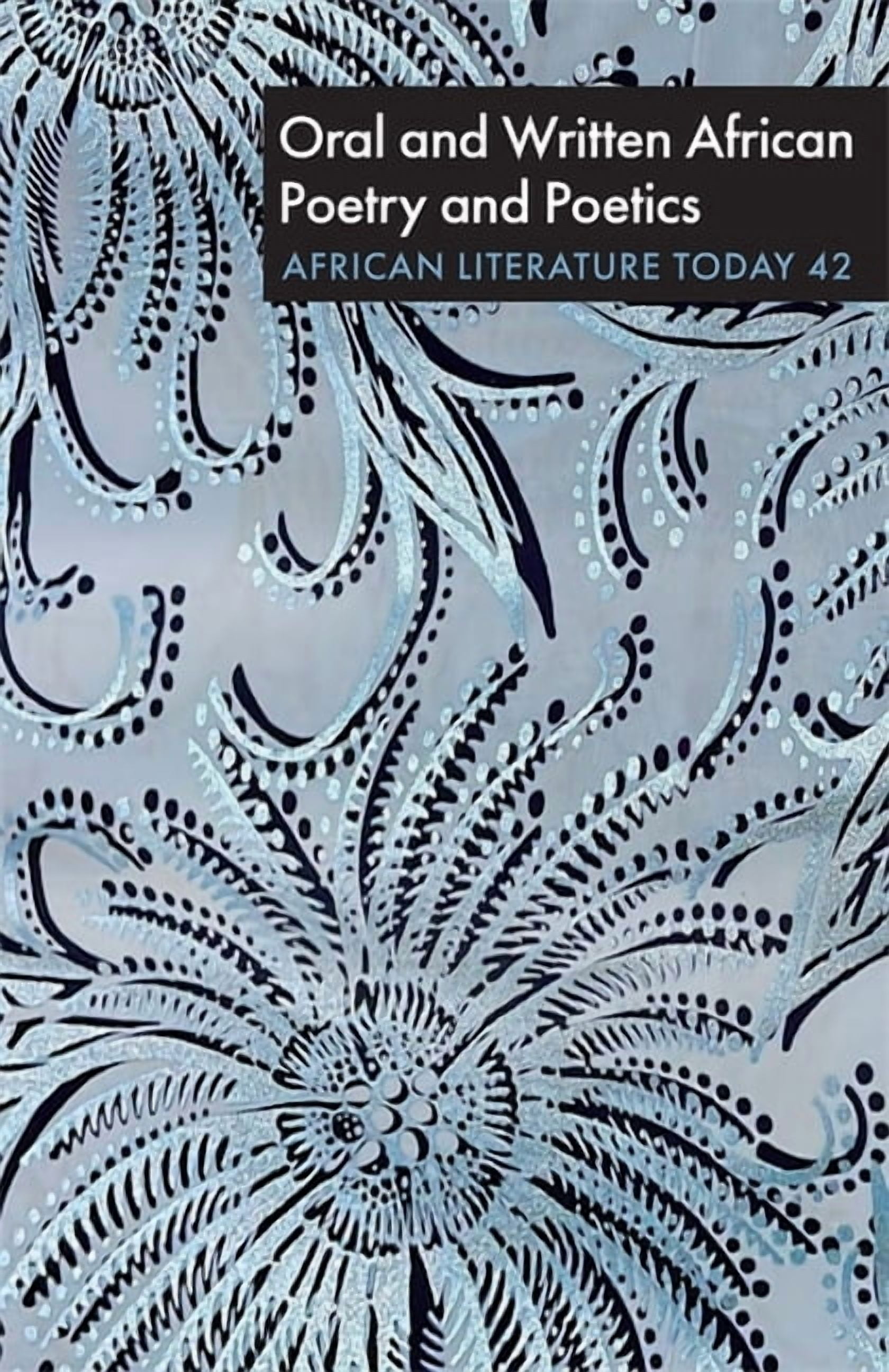 African Literature Today (Hardcover) Alt 42: Oral and Written African ...
