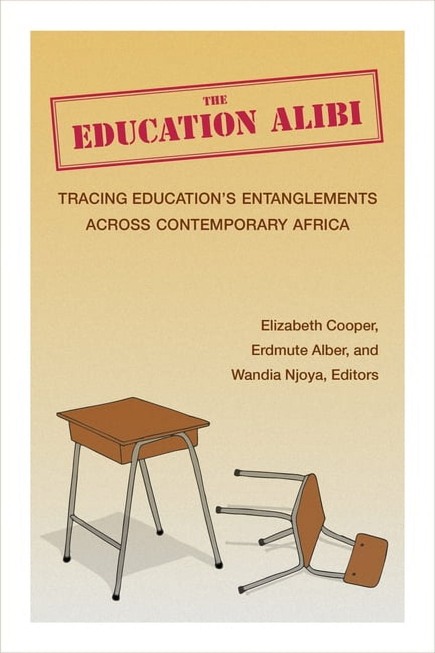 African Perspectives The Education Alibi: Tracing Education's ...