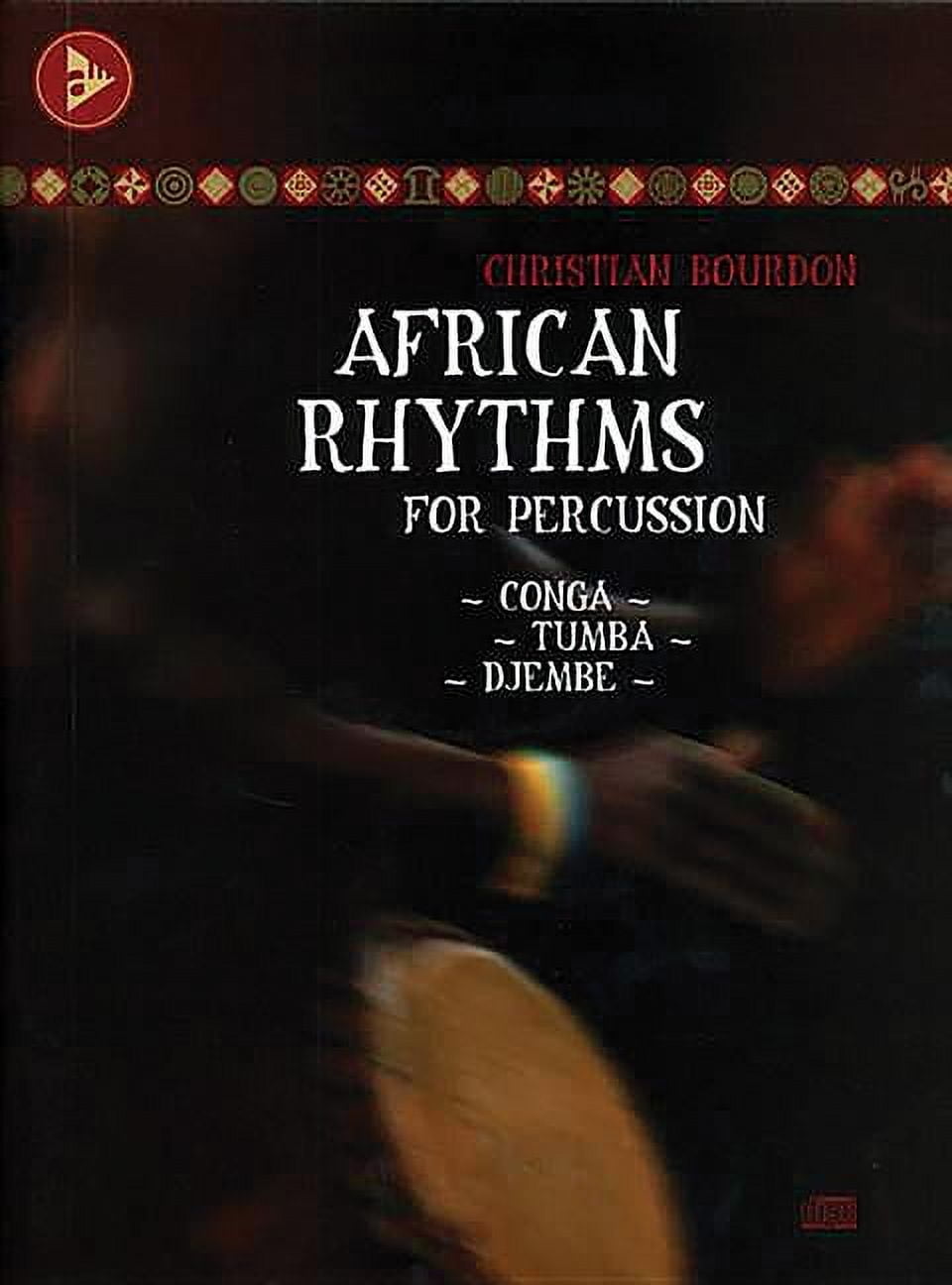 African Rhythms for Percussion: Conga - Tumba - Djembe, Book CD ...