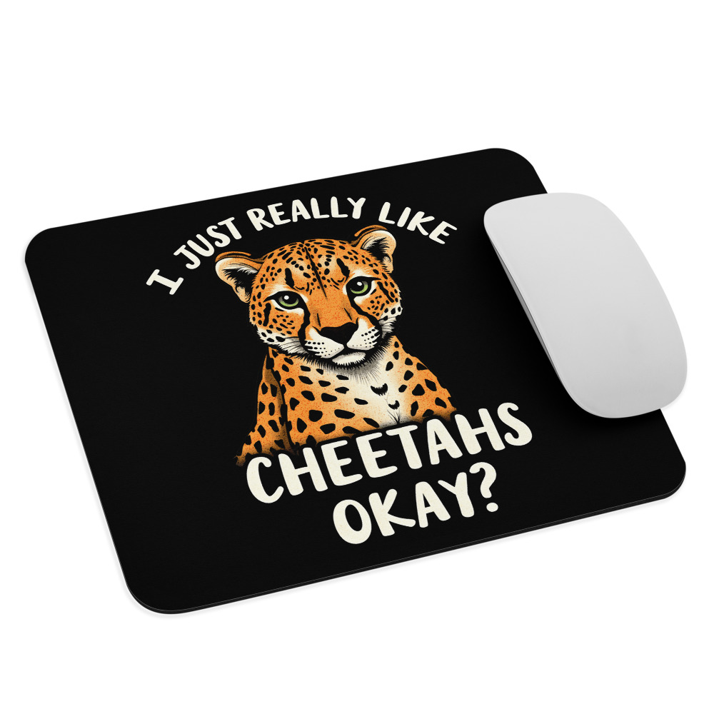 African Savanna Cheetah Lover Mouse Pad, I Just Really Like Cheetahs ...