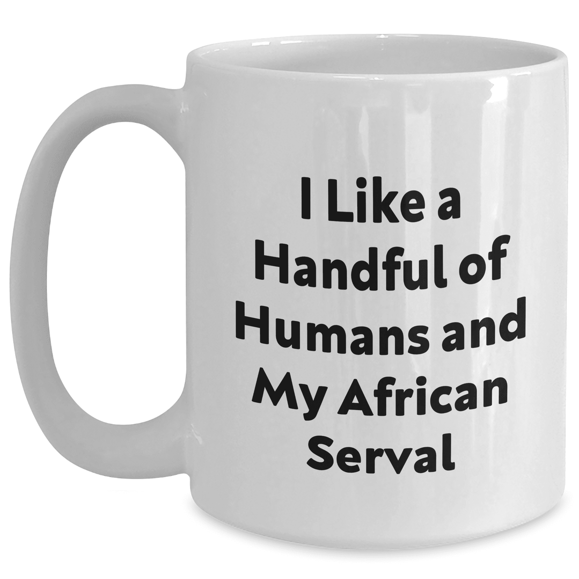 African Serval Cat Lovers Gifts from Friends for Men - 'I Like A ...