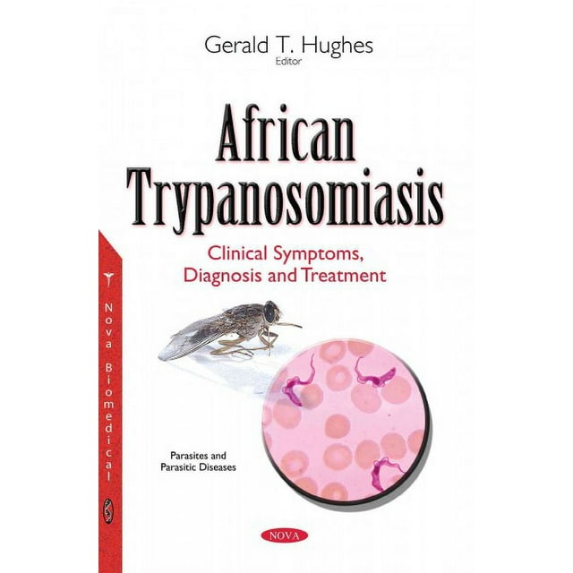 African Trypanosomiasis : Clinical Symptoms, Diagnosis and Treatment ...
