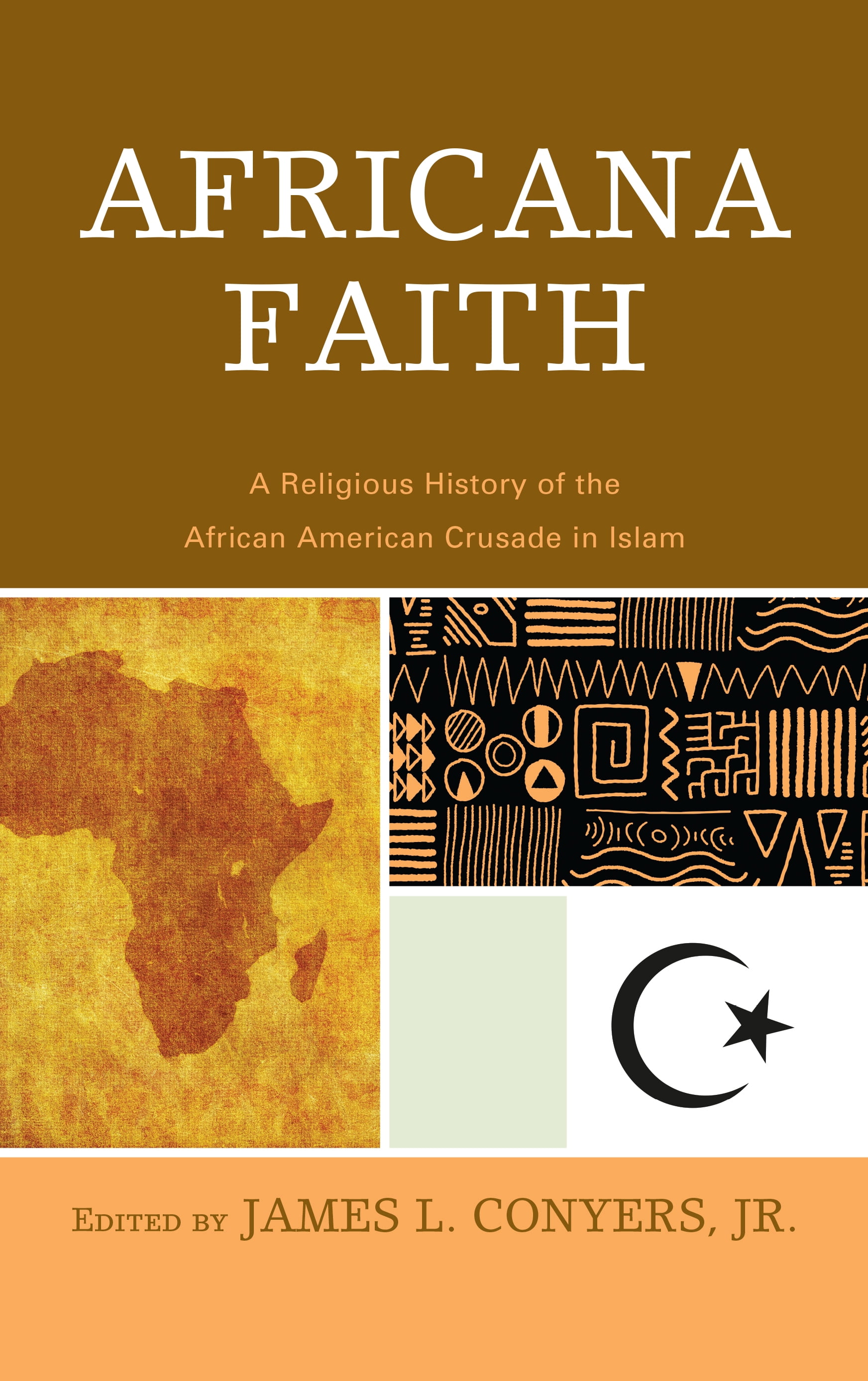 Africana Faith : A Religious History of the African American Crusade in ...