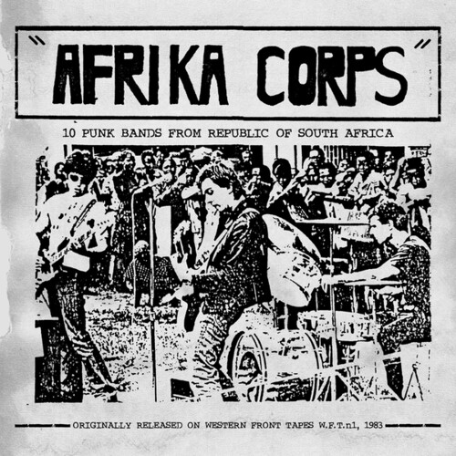 Various Artists - Afrika Corps: 10 Punk Bands From Republic Of South ...