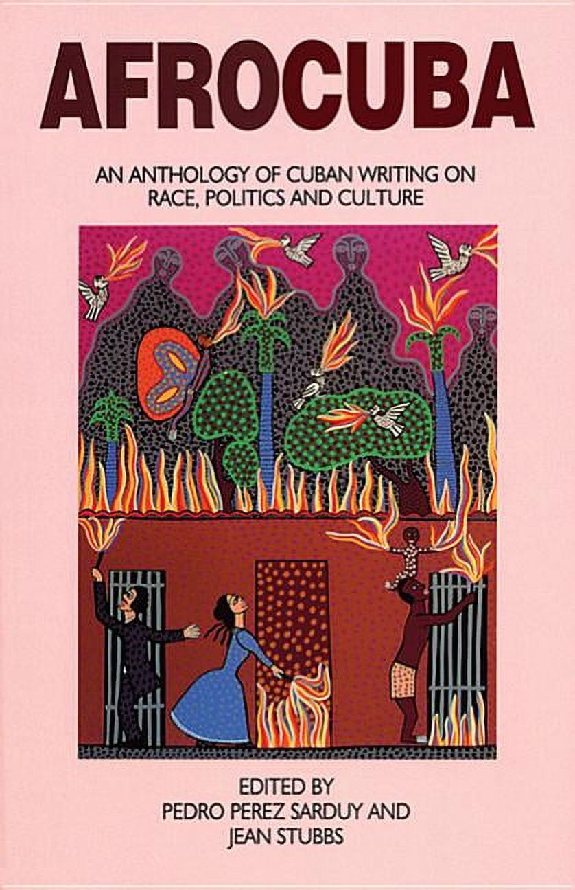 Afrocuba : An Anthology of Cuban Writing on Race, Politics and Culture ...