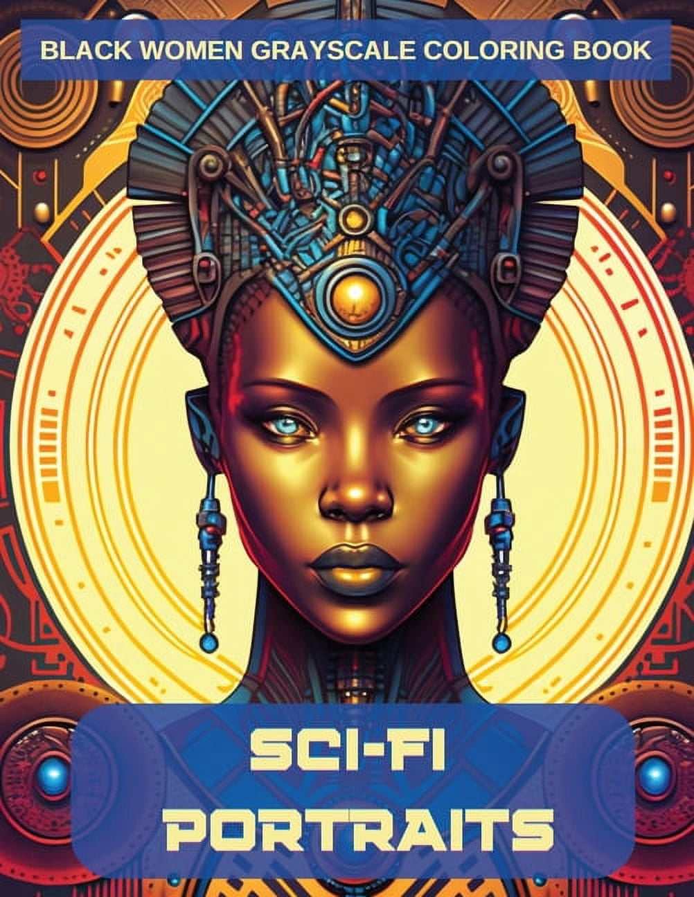 Afrofuturism Sci-Fi Portraits: Black Women Grayscale Coloring Book ...