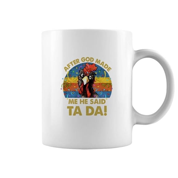 After God Made Me He Said Tada Rooster Version Shirt - Walmart.com
