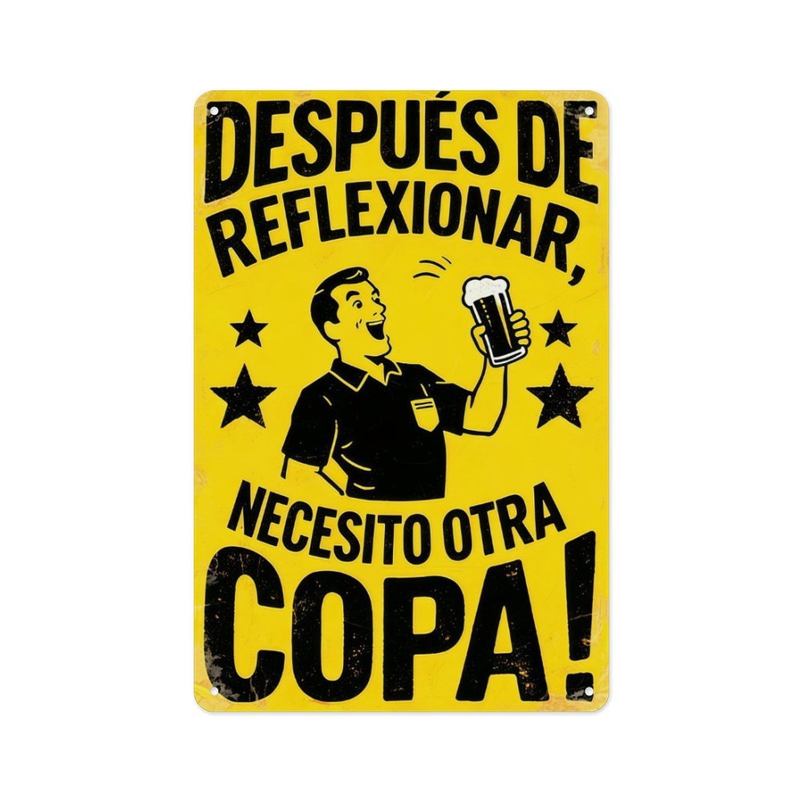 "After Reflecting, I Need Another Drink" 12×8in Funny Spanish Beer ...