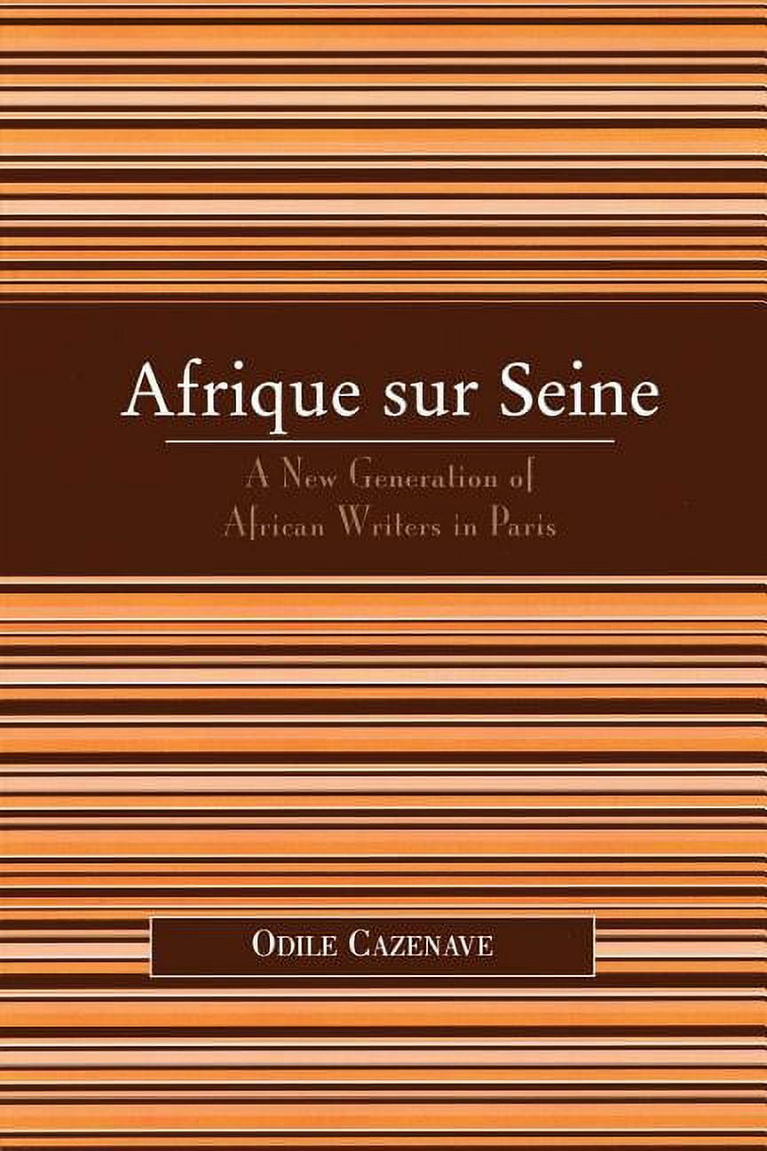 After the Empire: The Francophone World Afrique Sur Seine: A New ...
