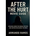 After the Hurt Movie Guide: Breaking Down the Drama, Mystery, and ...