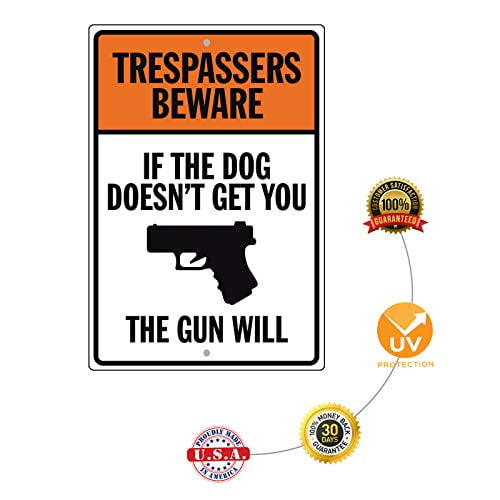 Afterprints Trespassers Beware If The Dog Doesn't Get You The Gun Will ...