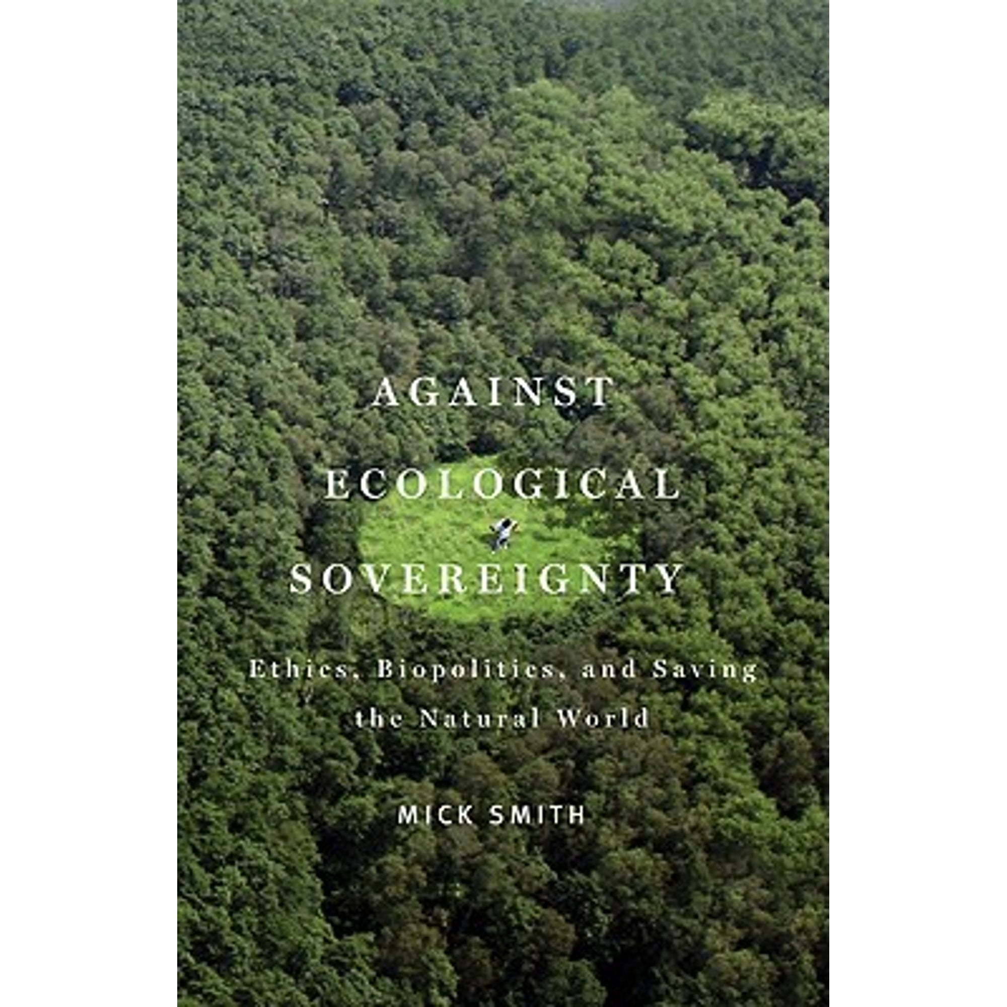 Pre-Owned Against Ecological Sovereignty: Ethics, Biopolitics, and ...