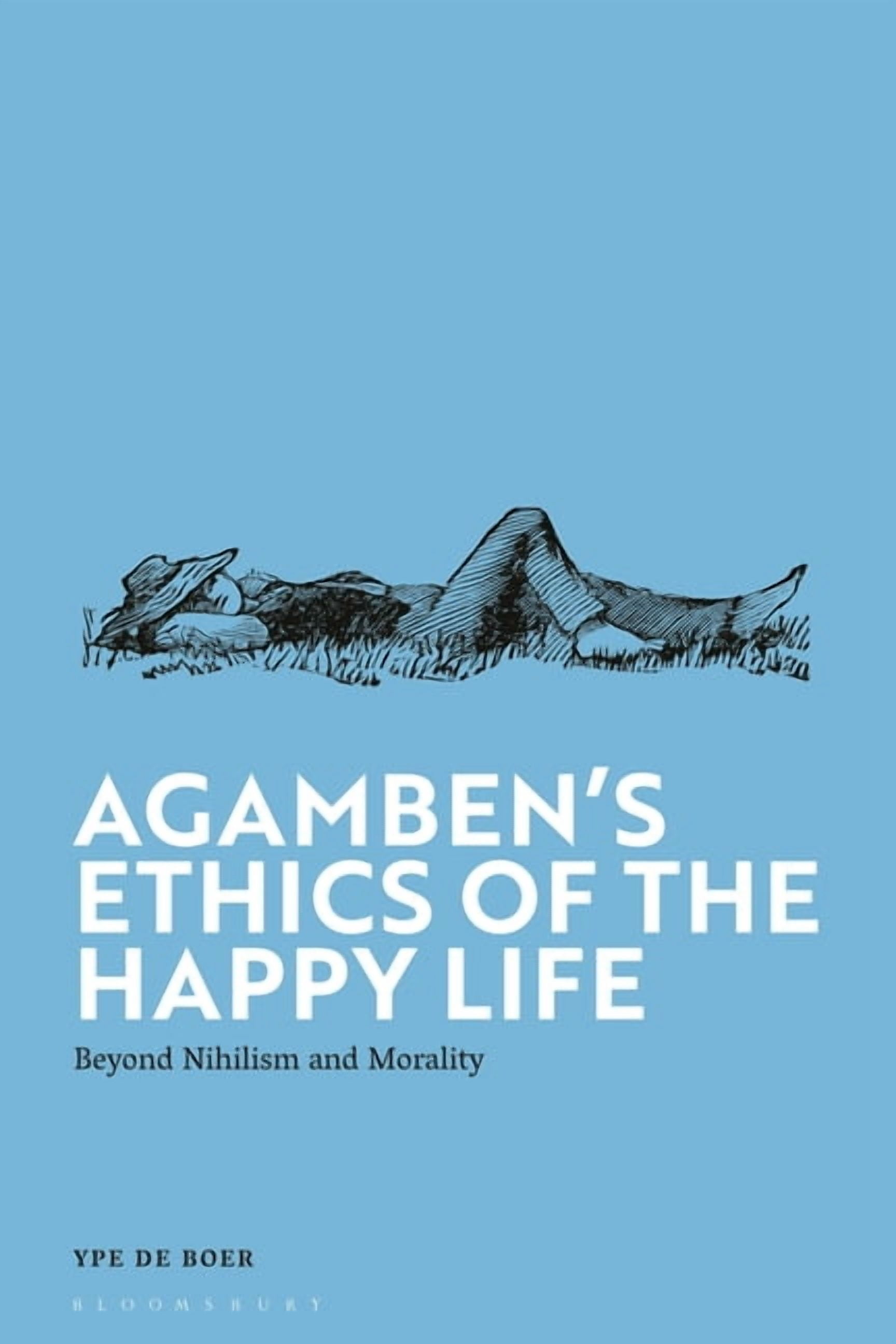 Agamben's Ethics of the Happy Life: Beyond Nihilism and Morality ...
