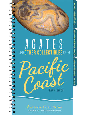 Agates and Other Collectibles of the Pacific Coast: Your Way to Easily ...