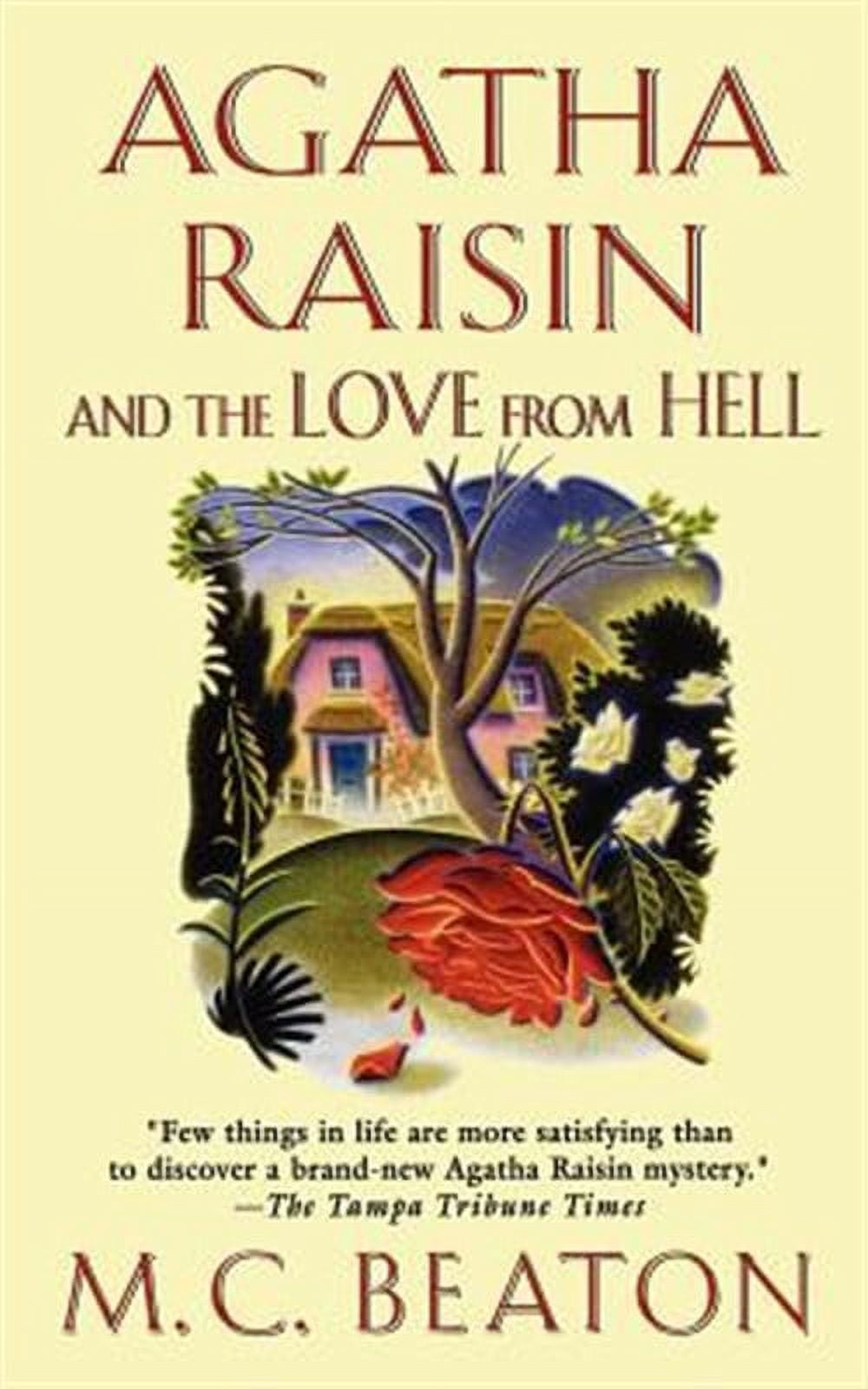 Agatha Raisin Mysteries: Agatha Raisin and the Love from Hell : An ...