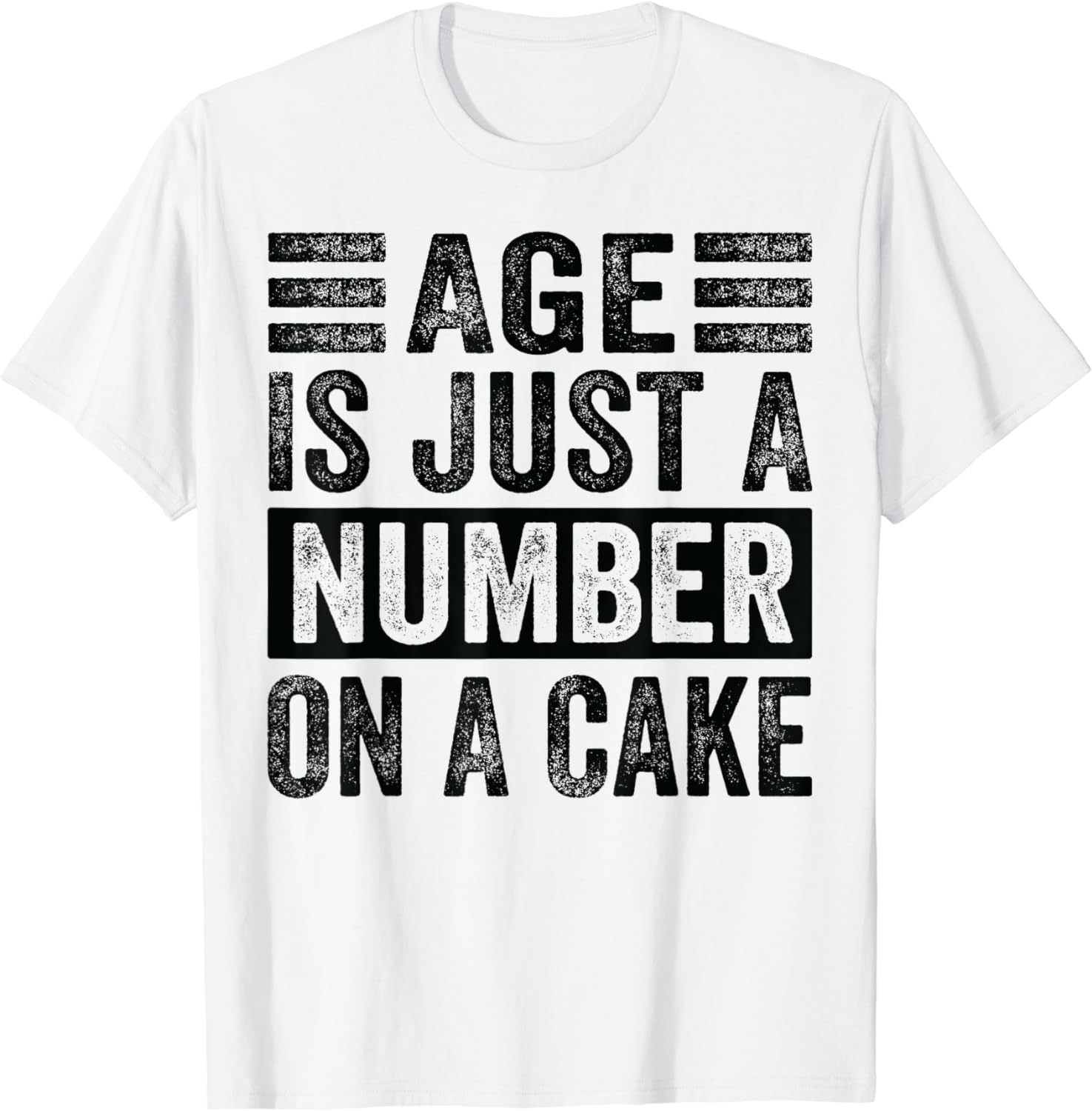 Age Is Just A Number On A Cake T-Shirt - Walmart.com