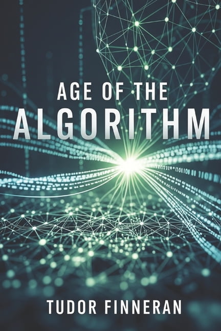 Future Shocked: Humanity's Digital Recko Age of the Algorithm: Living ...