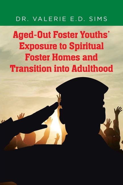 Aged-Out Foster Youths' Exposure to Spiritual Foster Homes and ...