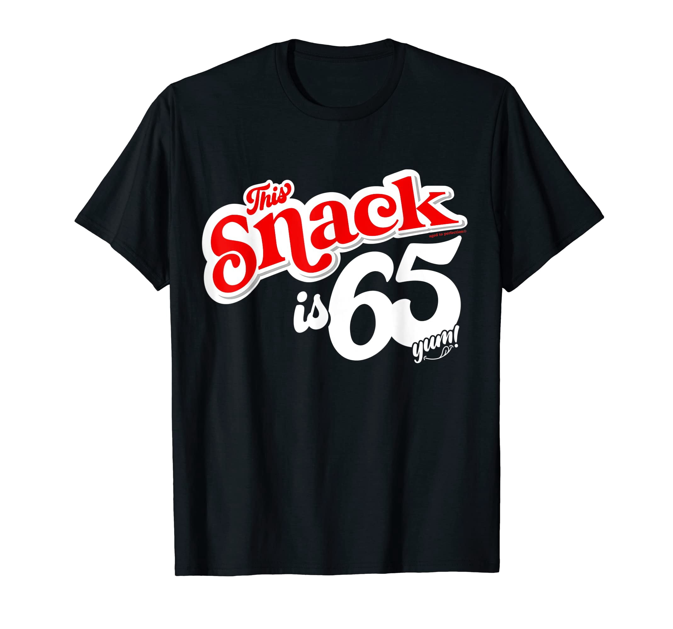 Aged to Perfection 65th Birthday Snack Theme T-Shirt for Fun ...