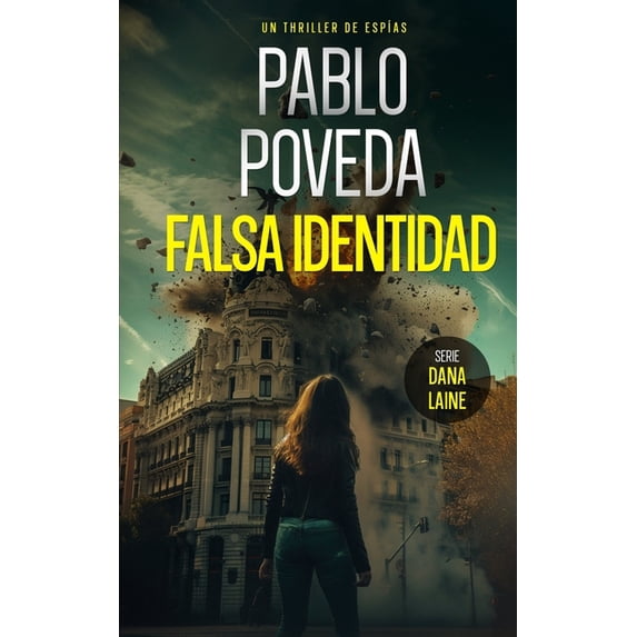 Agente Dana Laine Thriller de Espionaje Falsa Identidad: Un thriller de ...