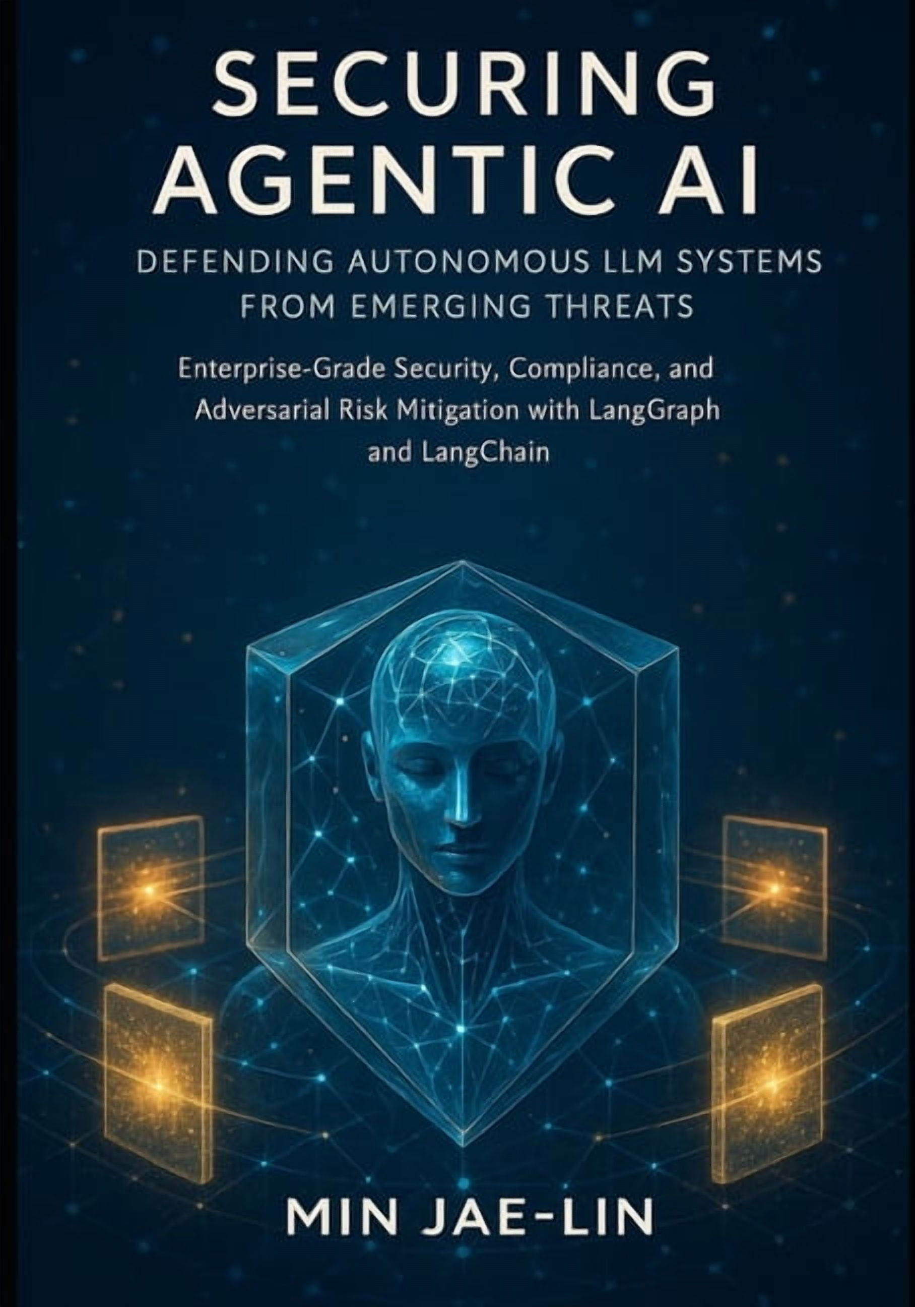Agentic AI Security & Systems Engine Securing Agentic AI: Defending ...