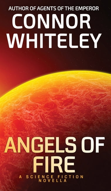 Agents of the Emperor Science Fiction Stories: Angels of Fire : A ...
