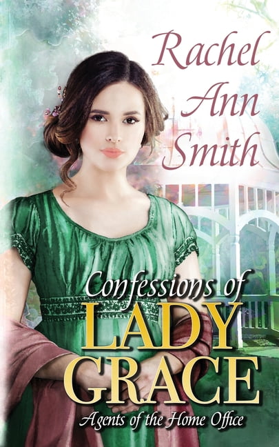 Agents of the Home Office Confessions of Lady Grace, Book 4, (Paperback ...