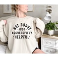 Aggressively Helpful Sweatshirt: Quote For Mom Or Teacher Life ...