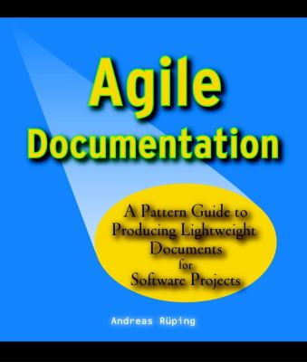 Pre-Owned Agile Documentation : A Pattern Guide to Producing ...