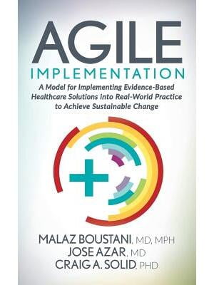 Agile Implementation : A Model for Implementing Evidence-Based ...